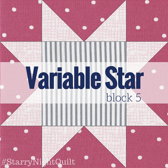 Block 5 Variable Star | Starry Night Quilt BOM - The Sewing Loft