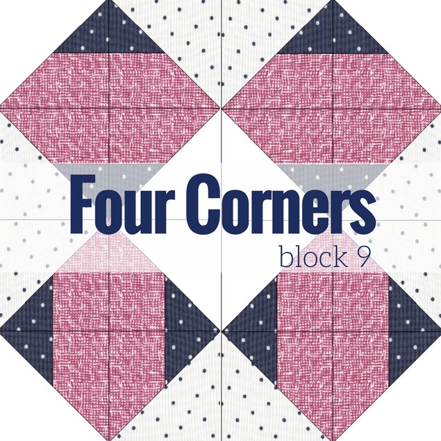 Four Corners Quilt Block 9 | Starry Night Quilt BOM - The Sewing Loft