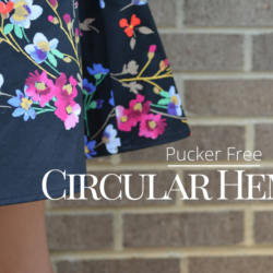 Pucker Free Circular Hem - The Sewing Loft