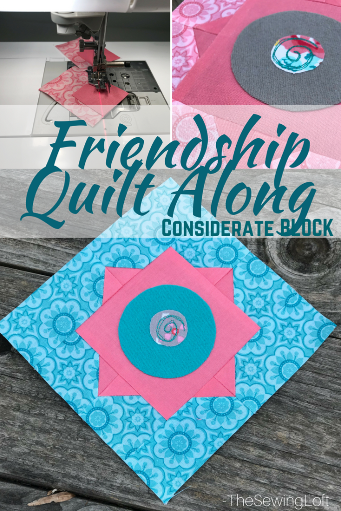 Considerate Quilt Block | Friendship Quilt Along - The Sewing Loft