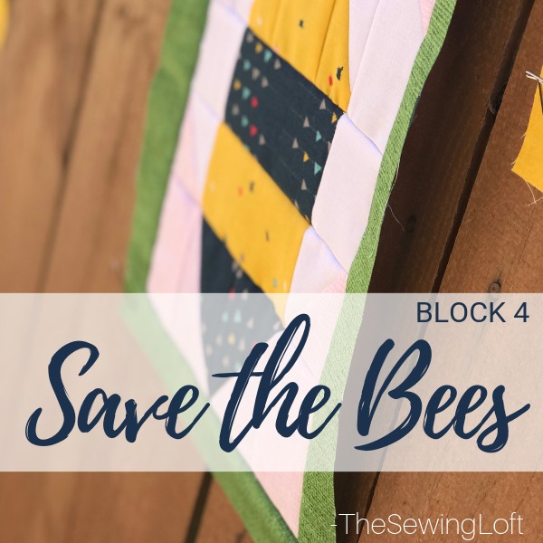 Save the Bees Block 4 + Giveaway - The Sewing Loft