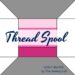 Thread Spool Quilt Block | Blocks 2 Quilt - The Sewing Loft