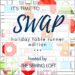 It's time to SWAP | Holiday Theme - The Sewing Loft